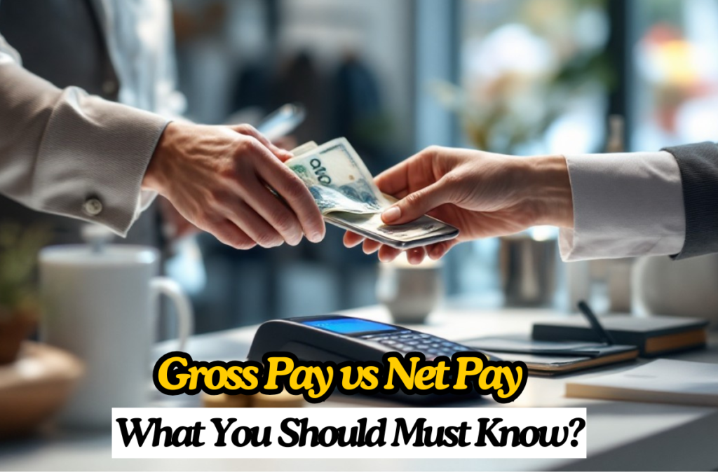 Gross Pay vs Net Pay: What You Should Must Know? - Coruzant Technologies