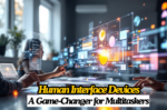 Human Interface Devices: A Game-Changer for Multitaskers - Coruzant ...