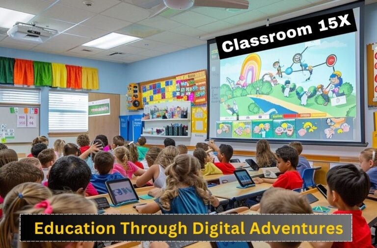 Classroom 15X: Education Through Digital Adventures