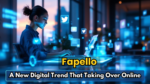 Fapello: What's Reality Behind This Digital Trend?