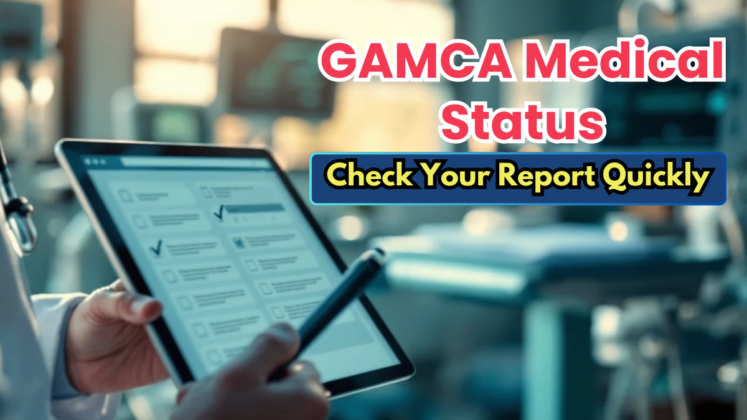 GAMCA Medical Status: Get Your Digital Report Quickly - Coruzant ...