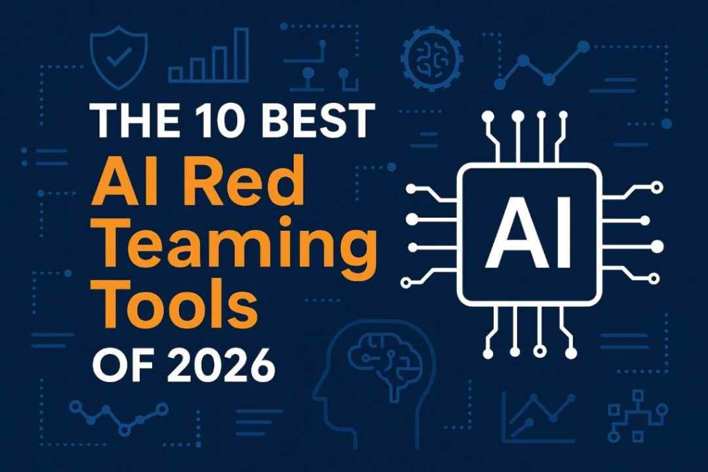 The 10 Best AI Red Teaming Tools Of 2026