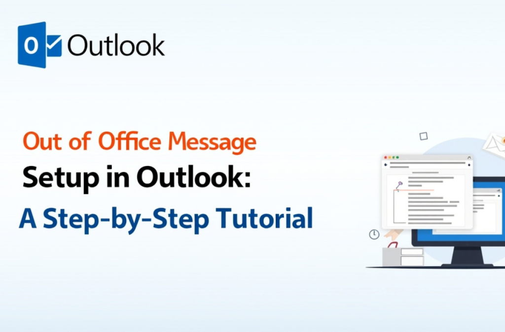 Out of Office Message Setup in Outlook: A Quick Tutorial
